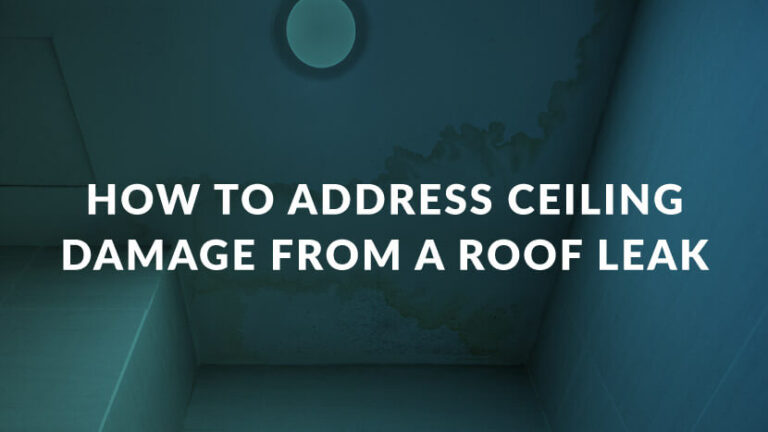 Ceiling Damage from Roof Leaks | What to Do